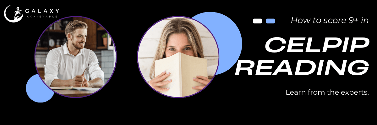 Best ways to score 9+ in CELPIP Reading | Learn now - Galaxy Training